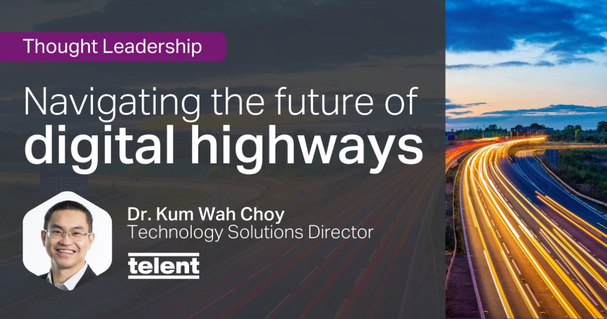 Thought Leadership: Navigating the future of digital highways - Telent