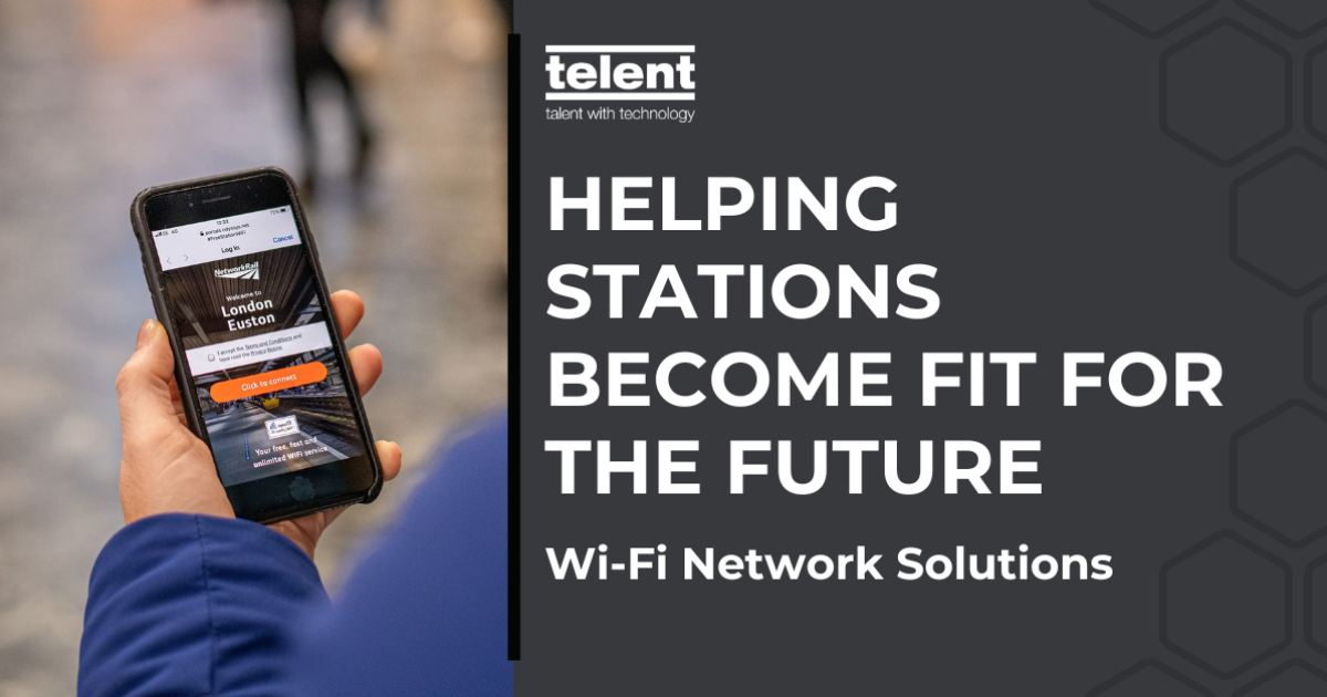 Telent Public Wi-Fi Installation in Britain’s biggest and busiest train ...